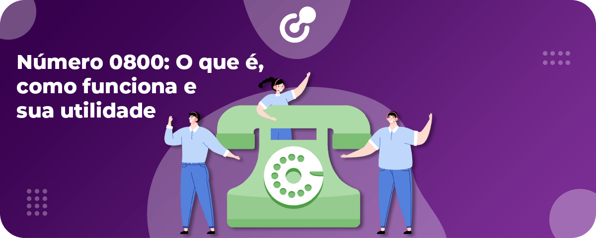 Número 0800: O que é, como funciona e sua utilidade