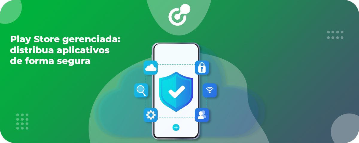 Play Store gerenciada: distribua aplicativos de forma segura • EnghouseNavita - Gestão Completa ...